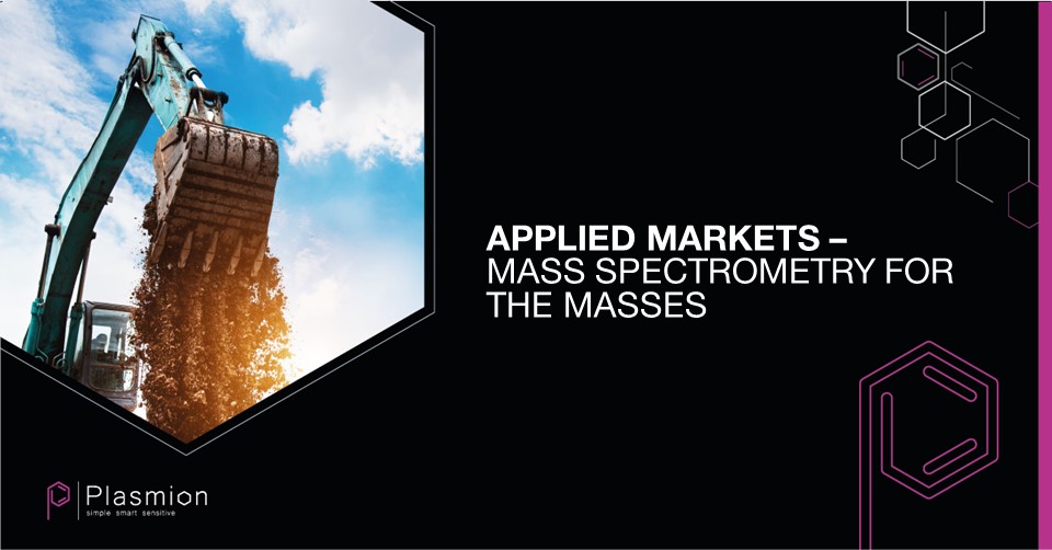 Applied Markets – Mass Spectrometry for the Masses - Plasmion GmbH